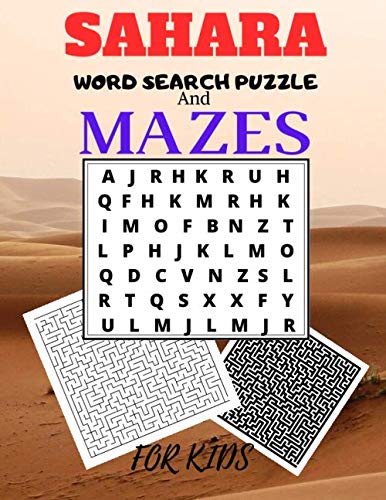 word search Puzzle And Mazes For Kids Sahara: Mazes And word search ...