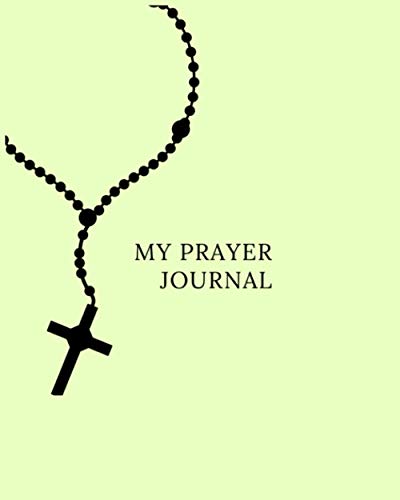 My Prayer Journal: Journal for Reflection, Prayers, Daily Quiet Time ...