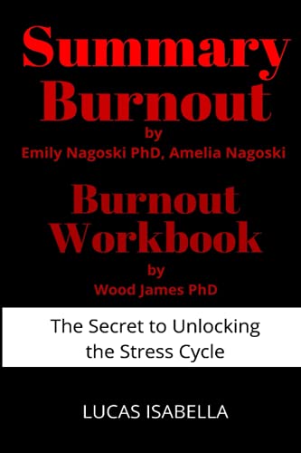 SUMMARY Burnout By Emily Nagoski, Amelia Nagoski BURNOUT WORKBOOK By ...