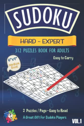 Sudoku Puzzles for Adults, Hard to Expert Level Vol.1: 312 Hard to ...
