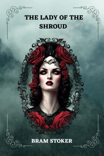 THE LADY OF THE SHROUD By Bram Stoker by Bram Stoker | Goodreads