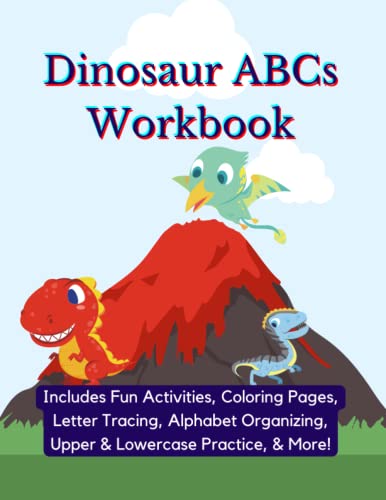 Dinosaur ABCs Workbook for Kids: Activity Book Includes Fun Activities ...