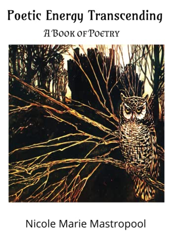 Poetic Energy Transcending ~ A Book of Poems ~ by Nicole Marie ...