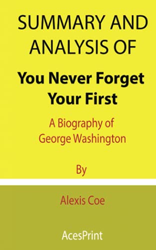 Summary and Analysis of You Never Forget Your First: A Biography of ...