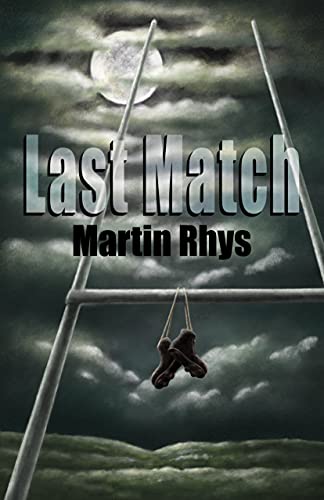 Last Match by Martin Rhys | Goodreads
