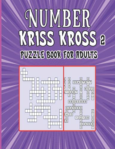Number kriss kross puzzle book 2: This book contains 80 number kriss ...