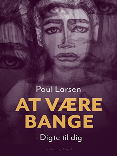 At være bange – digte til dig (Danish Edition) by Poul Larsen | Goodreads