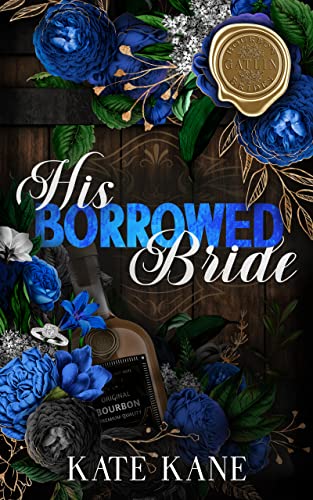 His Borrowed Bride (Gatlin Bourbon Brides #1) by Bonnie Poirier | Goodreads