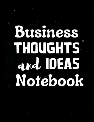 Business Thoughts and Ideas Notebook: Lined Journal for Writing Notes ...