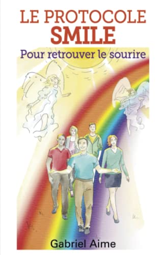 Le Protocole Smile: Pour retrouver le sourire by Gabriel Aime | Goodreads