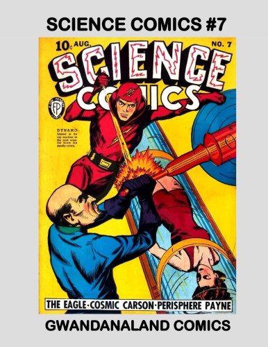 Science Comics #7: Gwandanaland Comics by Fox Feature Syndicate | Goodreads