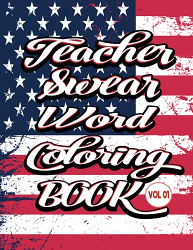 Teacher Swear Word Coloring Book: How Teachers Swear Word Coloring Book ...