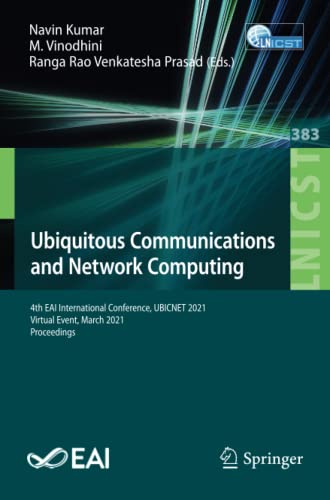 Ubiquitous Communications and Network Computing: 4th EAI International Conference, UBICNET 2021 ...