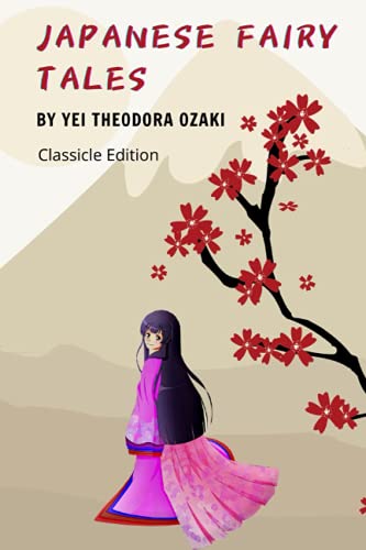 Japanese Fairy Tales: With original illustration-annotated-classic ...