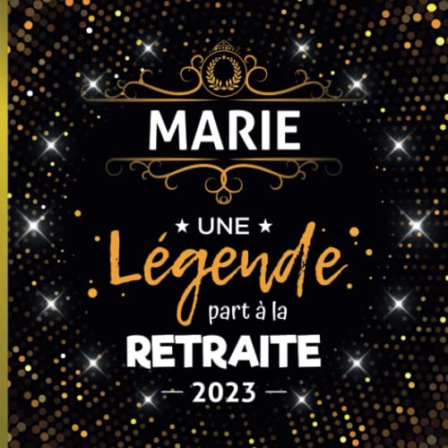 Une légende part à la retraite - Marie + Année: Livre d'Or Retraite ...