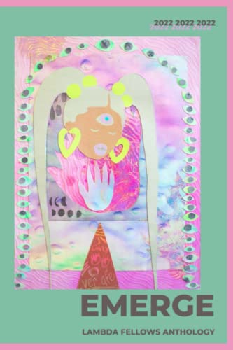 Emerge: 2022 Lambda Fellows Anthology by Shelby Pinkham | Goodreads