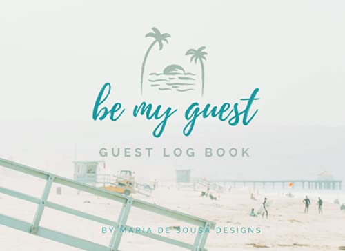 BE MY GUEST: GUEST LOG BOOK: Stylish and Elegant GUEST OR VISITOR LOG ...