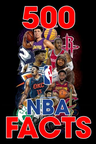 500 NBA Facts: A Collection Of Amazing Facts Of NBA You To Discover And ...