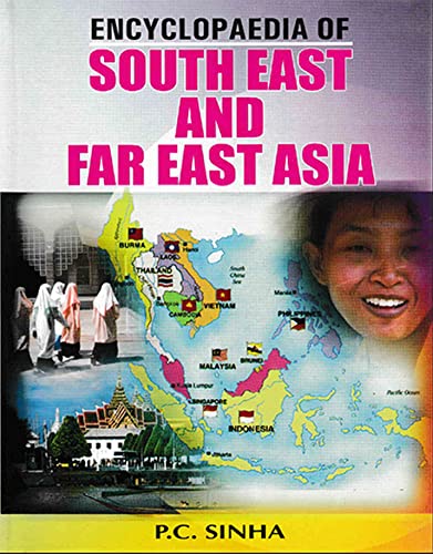 Encyclopaedia of South East And Far East Asia by P. C. Sinha | Goodreads