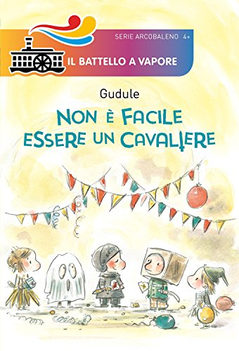 Non è facile essere un cavaliere by Gudule | Goodreads