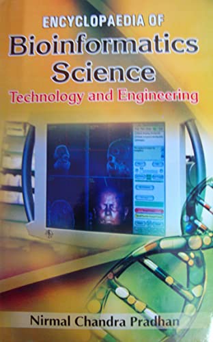 Encyclopaedia Of Bioinformatics Science, Technology And Engineering by Nirmal Chandra Pradhan ...