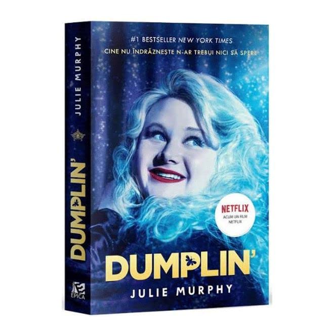Dumplin'. Cine Nu Indrazneste N-Ar Trebui Nici Sa Spere by Julie Murphy ...