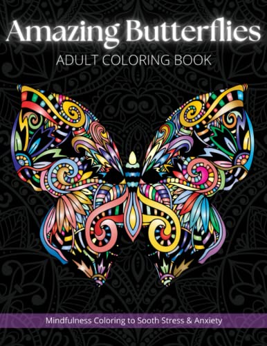 Amazing Butterflies: Adult Coloring Book, Stress Relieving Mandala ...