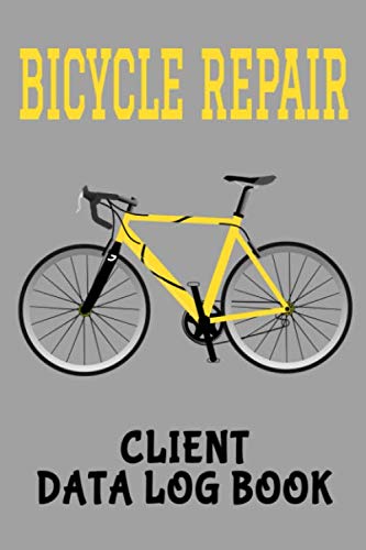 Bicycle Repair Client Data Log Book: 6” x 9” Professional Bike ...
