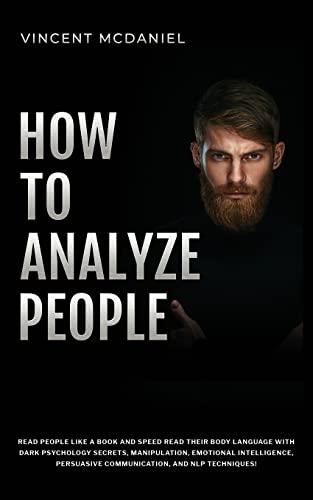 How To Analyze People: Read People Like a Book and Speed Read Their Body Language With Dark ...