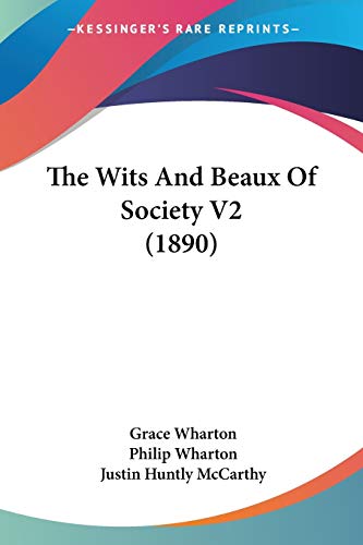 The Wits And Beaux Of Society V2 (1890) by Grace Wharton | Goodreads