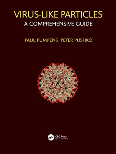 Virus-Like Particles: A Comprehensive Guide by Paul Pumpens | Goodreads