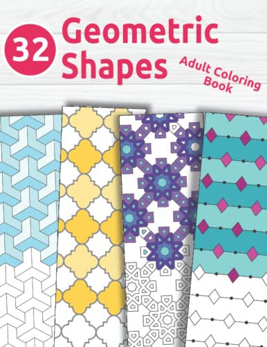 Geometric Shapes Adult Coloring Book: Creative Geometric Coloring Book ...