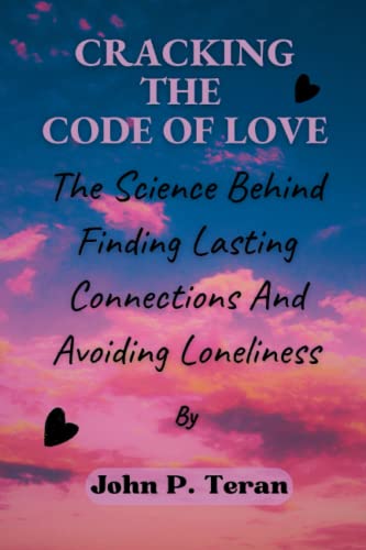 Cracking The Code Of Love: The Science Behind Finding Lasting ...