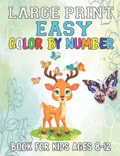 Large Print Easy Color By Number Book For Kids Ages 8-12: Over 50 Cute ...