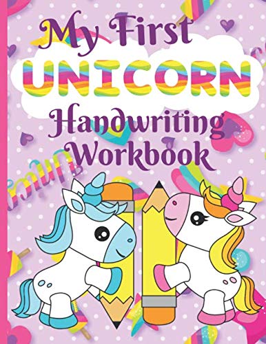 My First Unicorn Handwriting Workbook: ABC print handwriting practice ...