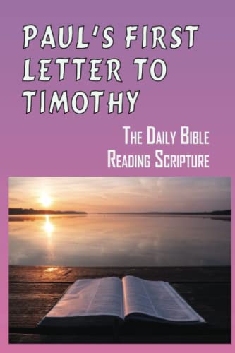 Paul’S First Letter To Timothy: The Daily Bible Reading Scripture by ...
