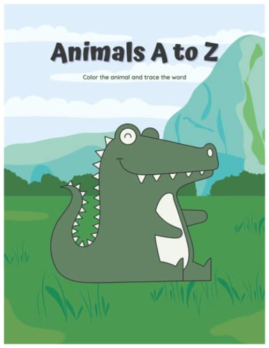 A to Z Animal Alphabet Coloring Book: Color the animal and trace the ...