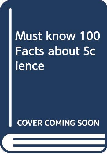 Must know 100 Facts about Science by OM Books | Goodreads