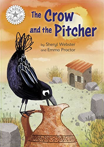 The Crow and the Pitcher: Independent Reading White 10 by Sheryl ...
