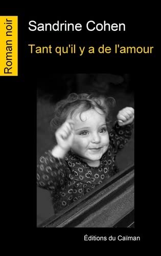 Tant qu'il y a de l'amour by Sandrine Cohen | Goodreads
