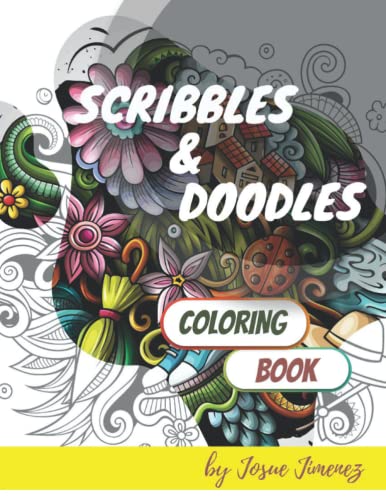 Scribbles & Doodles: An Adult Coloring Book Designs for Stress ...