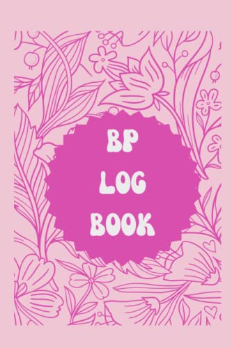 BP LOG BOOK: Blood Pressure log book to keep a track of the health by ...
