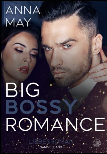 Big Bossy Romance by Anna May | Goodreads