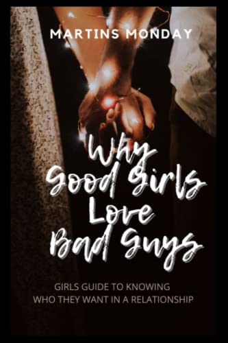 Why Good Girls Love Bad Guys: Girls Guild To Know Who They Want In A ...