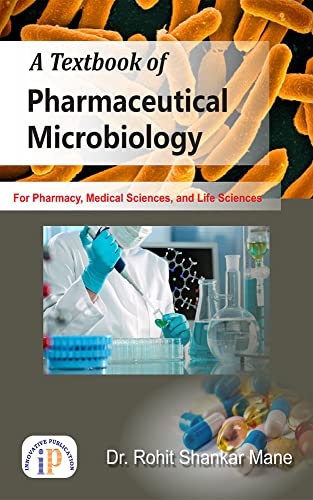 A Textbook of Pharmaceutical Microbiology: For Pharmacy, Medical ...