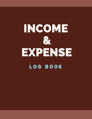 Income And Expense Log Book: Income Expense Record Tracking Book, Cash ...
