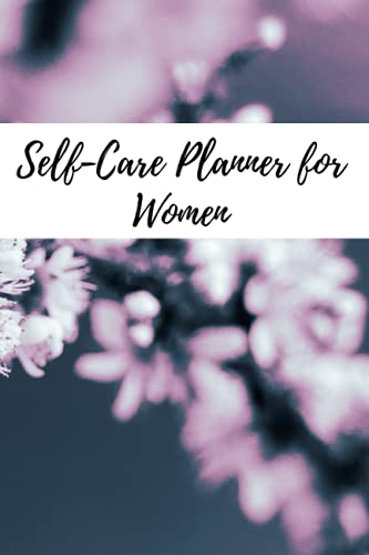 Self-Care Planner for Women: Annual Self Care Goals, Self Care Goal ...