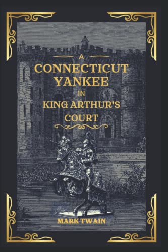 A Connecticut Yankee in King Arthur's Court: Original Illustrations by ...