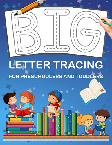 Big Letter Tracing For Preschoolers And Toddlers: Great Big Letters ...