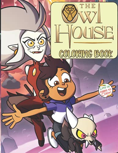 The Owl House Coloring Book: Life Will Be More Meaningful, More Happy ...